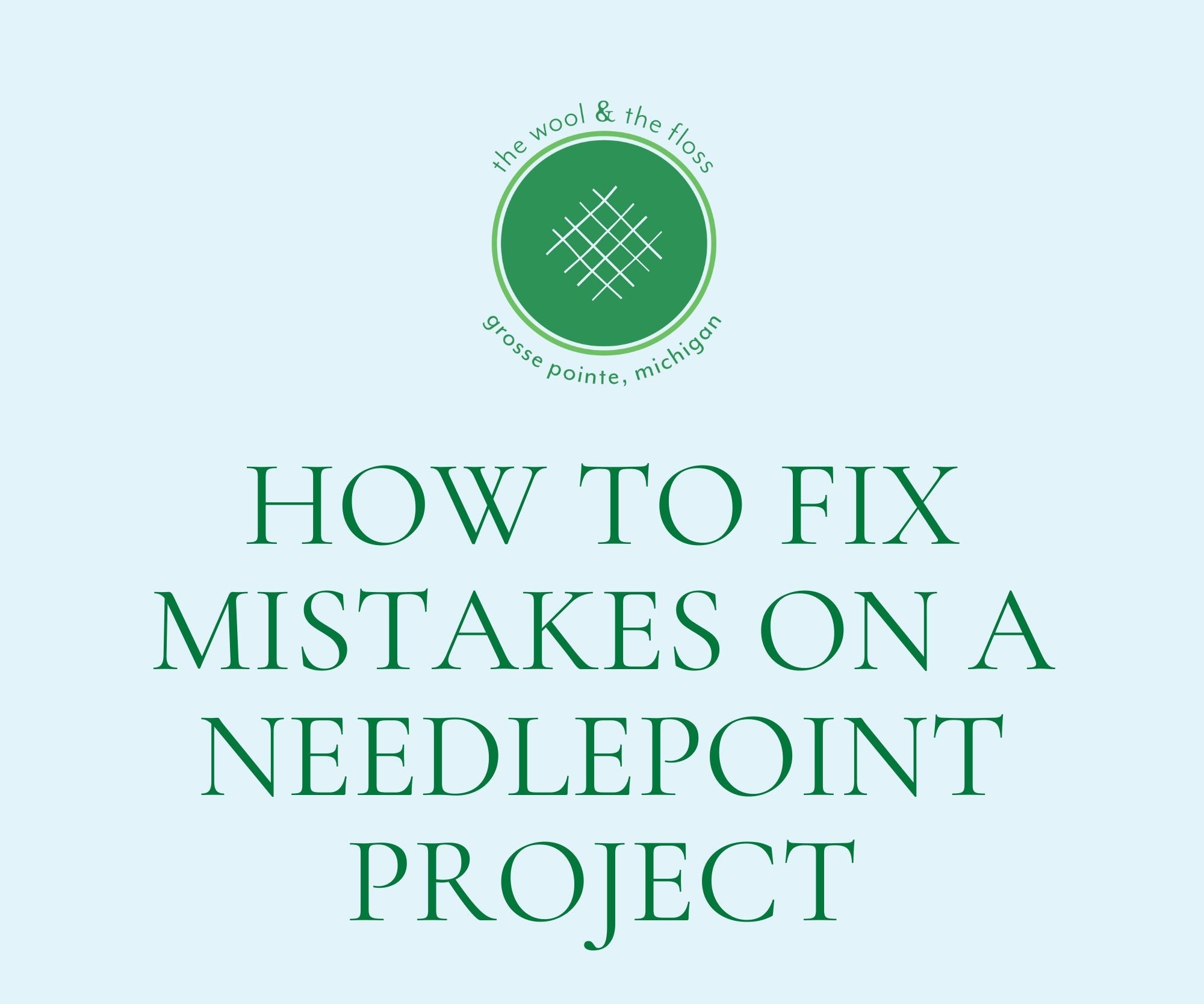 How to fix mistakes on needlepoint projects | We never stitch without